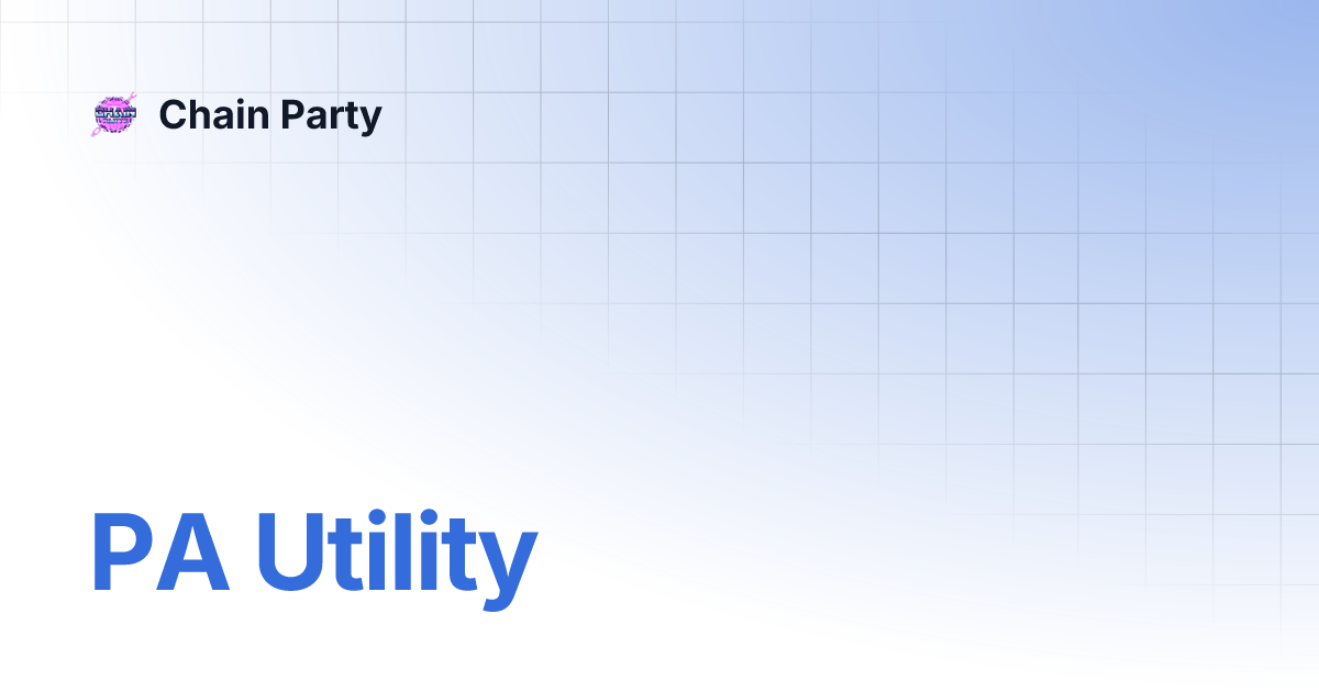 PA Utility | Chain Party